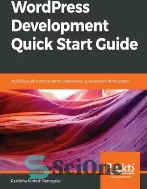 خرید و قیمت دانلود کتاب WordPress Development Quick Start Guide – راهنمای شروع سریع توسعه وردپرس ...