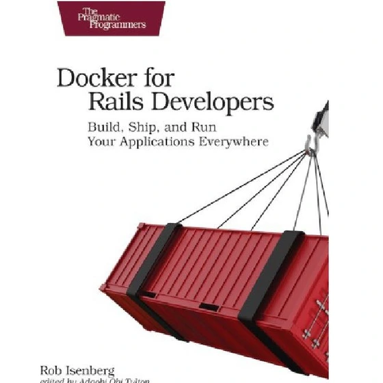 خرید و قیمت دانلود کتاب Docker For Rails Developers Build Ship And