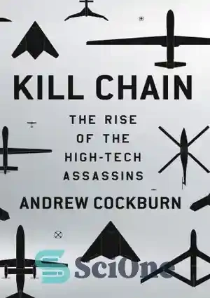 خرید و قیمت دانلود کتاب Kill Chain: The Rise of the High-Tech Assassins ...