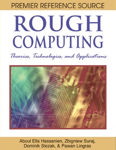 خرید و قیمت دانلود کتاب Rough Computing Theories Technologies And Applications Illustrated