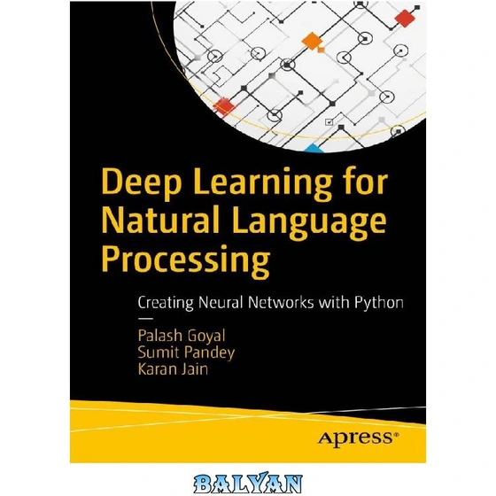 خرید و قیمت دانلود کتاب Deep Learning For Natural Language Processing Creating Neural Networks
