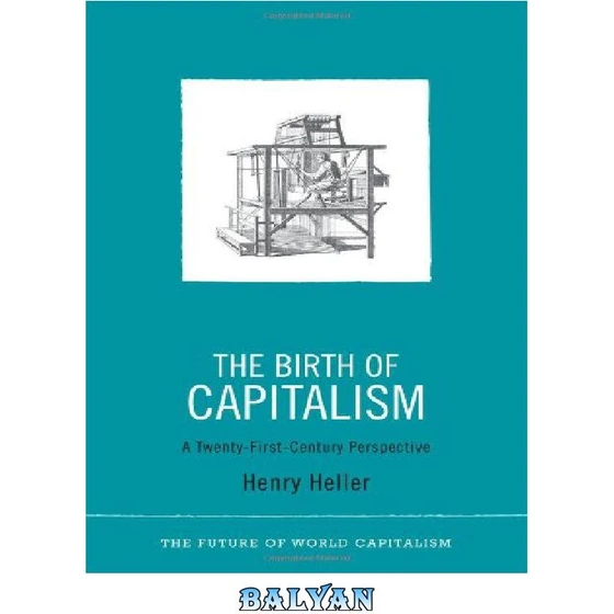 خرید و قیمت دانلود کتاب The Birth of Capitalism: A 21st Century ...
