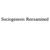 خرید و قیمت دانلود کتاب Sociogenesis Reexamined ویرایش 1 | ترب