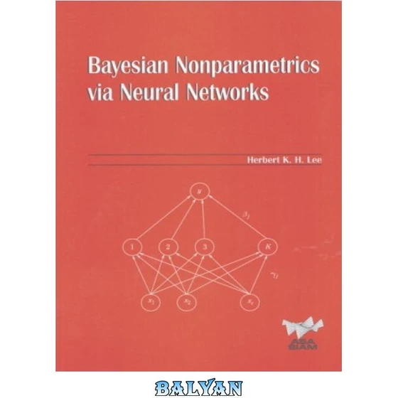 خرید و قیمت دانلود کتاب Baysian Nonparametrics via Neural Networks (ASA-SIAM Series on ...