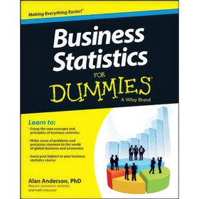 خرید و قیمت کتاب Business Statistics For Dummies اثر Alan Anderson انتشارات For Dummies | ترب