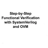 خرید و قیمت دانلود کتاب Step-by-step Functional Verification with SystemVerilog and OVM 2008 | ترب