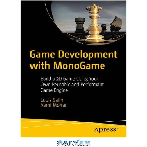 خرید و قیمت دانلود کتاب Game Development With Monogame Build A 2d Game Using Your Own Reusable