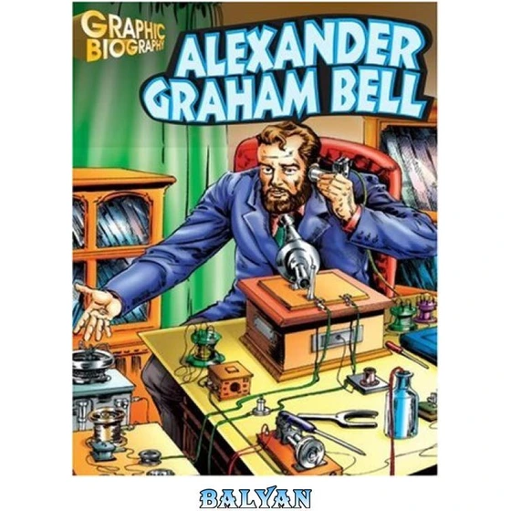 خرید و قیمت دانلود کتاب Alexander G. Bell, Graphic Biography | ترب