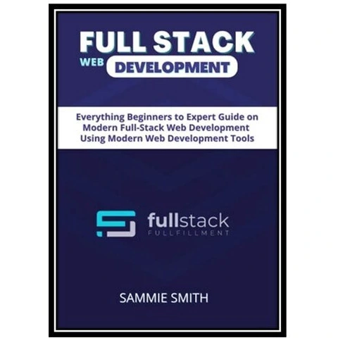 خرید و قیمت کتاب Full Stack Web Development Guide | ترب