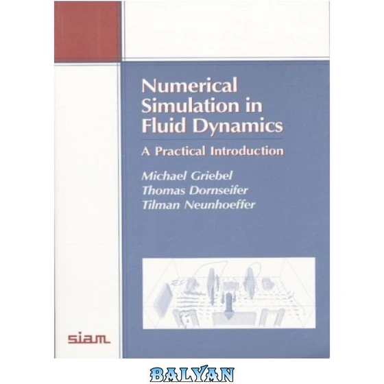 خرید و قیمت دانلود کتاب Numerical Simulation In Fluid Dynamics A Practical Introduction ترب