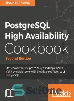 خرید و قیمت دانلود کتاب PostgreSQL High Availability Cookbook - Second Edition - کتاب آشپزی با ...