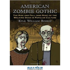 خرید و قیمت دانلود کتاب American Zombie Gothic: The Rise and Fall and ...