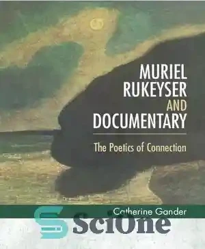 خرید و قیمت دانلود کتاب Muriel Rukeyser and Documentary: The Poetics of ...