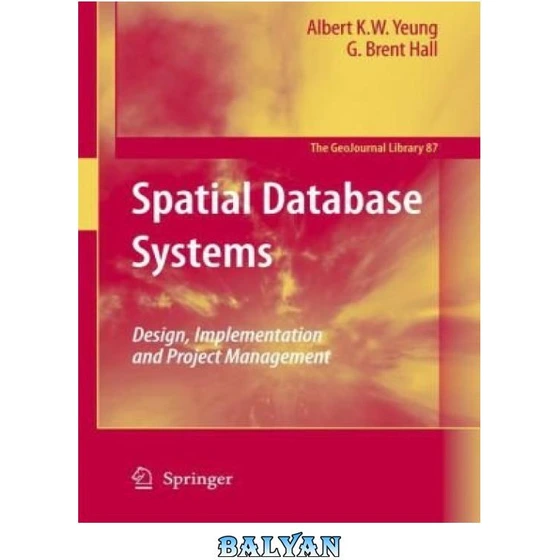خرید و قیمت دانلود کتاب Spatial Database Systems: Design, Implementation and Project Management ...