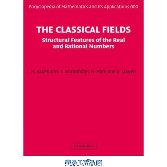 خرید و قیمت دانلود کتاب The Classical Fields Structural Features Of The Real And Rational