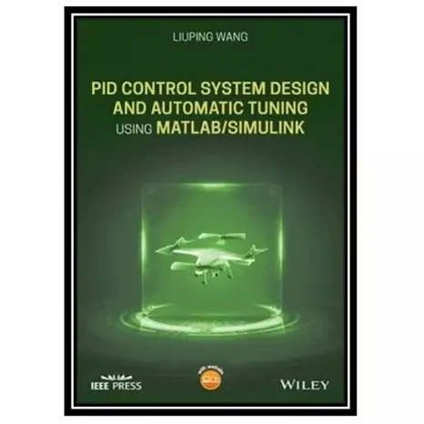 خرید و قیمت کتاب Pid Control System Design and Automatic Tuning Using Matlab/Simulink (Wiley ...