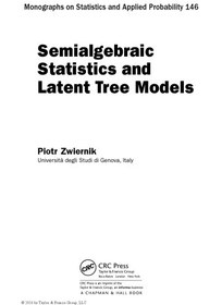خرید و قیمت دانلود کتاب Semialgebraic Statistics and Latent Tree Models 2015 | ترب