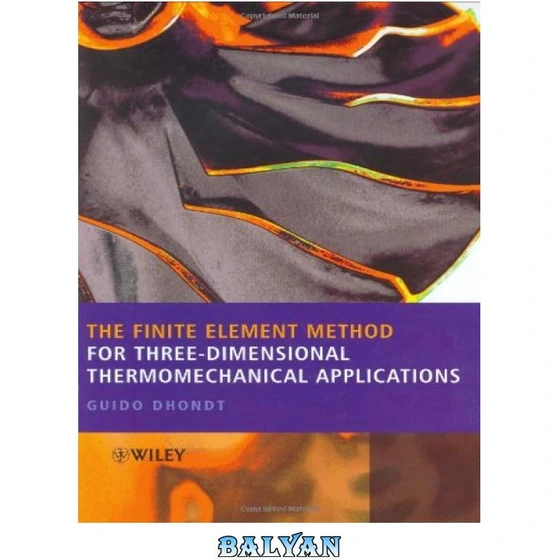 خرید و قیمت دانلود کتاب The Finite Element Method for Three-Dimensional ...