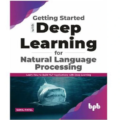 خرید و قیمت دانلود کتاب Getting Started With Deep Learning For Natural Language Processing