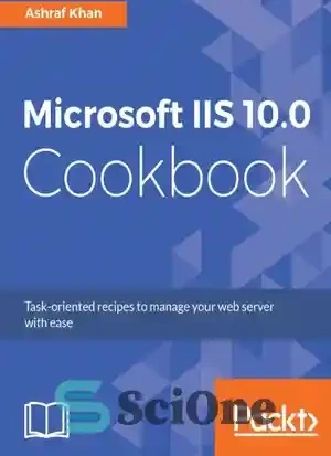 خرید و قیمت دانلود کتاب Microsoft Iis 10 Cookbook - کتاب آشپزی مایکروسافت IIS 10 | ترب