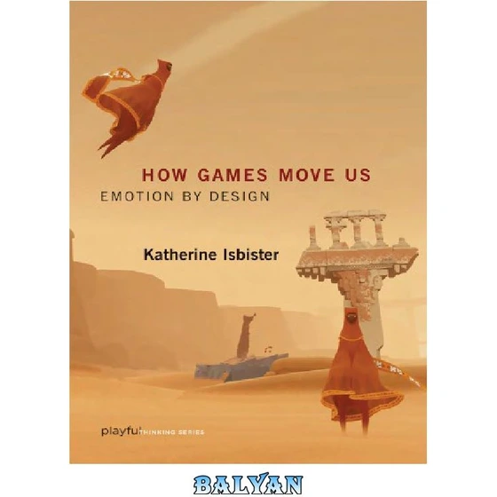 خرید و قیمت دانلود کتاب How Games Move Us: Emotion by Design | ترب