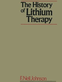 خرید و قیمت دانلود کتاب The History of Lithium Therapy ویرایش 1 | ترب