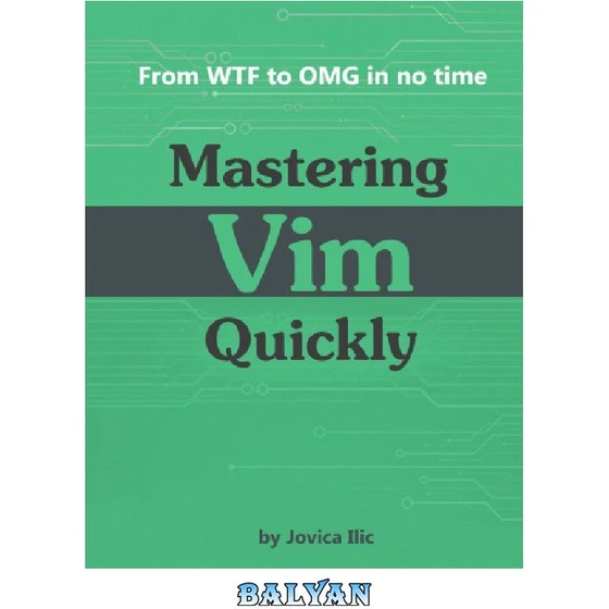 خرید و قیمت دانلود کتاب Mastering Vim Quickly | ترب