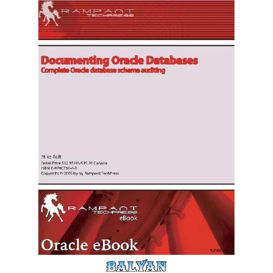 خرید و قیمت دانلود کتاب Documenting Oracle Databases Complete Oracle Database Schema Auditing | ترب