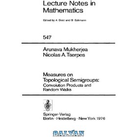 خرید و قیمت دانلود کتاب Measures on Topological Semigroups: Convolution Products and Random ...