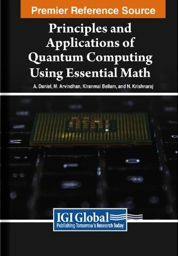 خرید و قیمت دانلود کتاب Principles And Applications Of Quantum Computing Using Essential Math