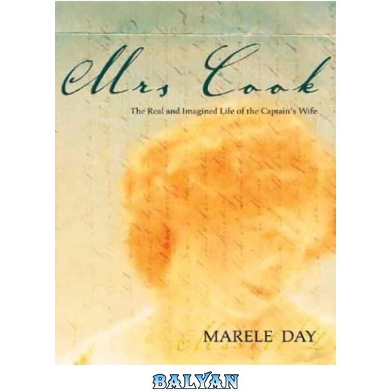 خرید و قیمت دانلود کتاب Mrs Cook: The Real and Imagined Life of the ...