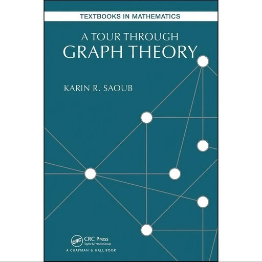 خرید و قیمت کتاب زبان اصلی A Tour through Graph Theory اثر Karin R Saoub | ترب