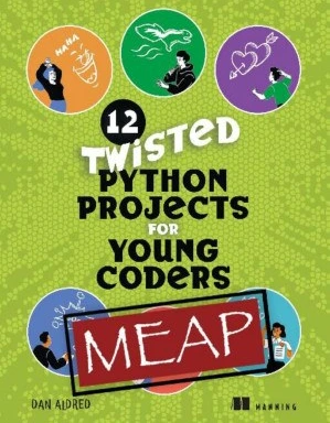 خرید و قیمت کتاب 12 Twisted Python Projects for Young Coders (MEAP ...