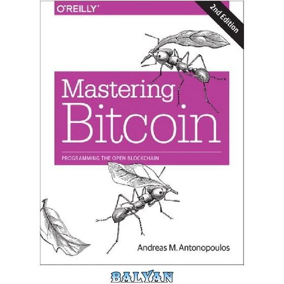 خرید و قیمت دانلود کتاب Mastering Bitcoin: Programming the Open Blockchain | ترب