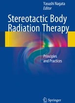 خرید و قیمت رادیوتراپی استریوتاکتیک بدن: اصول و تمرین ۲۰۱۵ ا Stereotactic Body Radiation Therapy ...