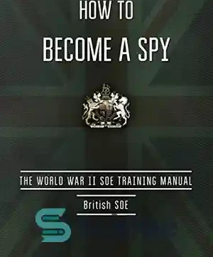 خرید و قیمت دانلود کتاب How to become a spy : the World War II SOE ...
