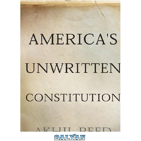 خرید و قیمت دانلود کتاب America's Unwritten Constitution: The ...