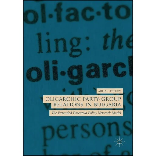 خرید و قیمت کتاب زبان اصلی Oligarchic PartyGroup Relations in Bulgaria ...