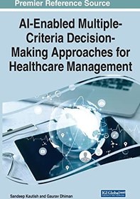 خرید و قیمت کتاب Ai-enabled Multiple-criteria Decision-making Approaches for Healthcare ...