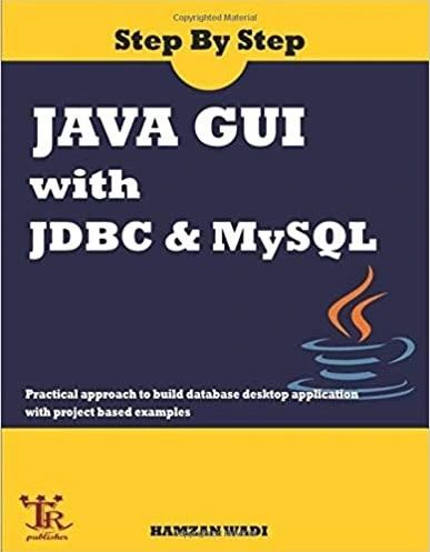 خرید و قیمت کتاب Step By Step Java GUI With JDBC & MySQL : Practical approach to build database ...