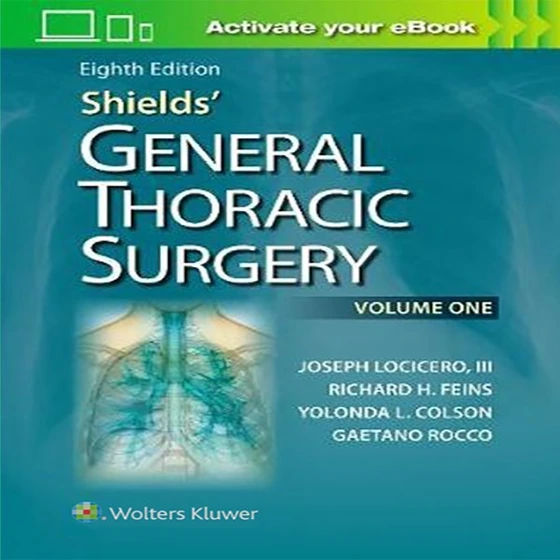 خرید و قیمت کتاب Shields General Thoracic Surgery اثر جمعی از نویسندگان انتشارات لیپین کات 2 ...