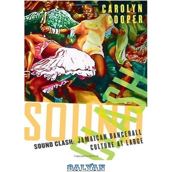 خرید و قیمت دانلود کتاب Sound Clash: Jamaican Dancehall Culture at ...