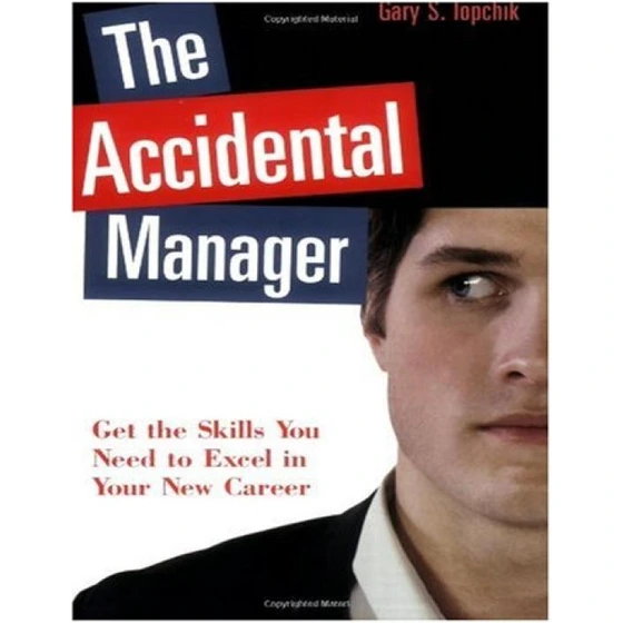 خرید و قیمت دانلود کتاب The Accidental Manager: Get the Skills You Need to Excel in Your New ...