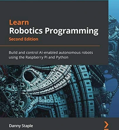خرید و قیمت دانلود کتاب Learn Robotics Programming: Build and control AI-enabled autonomous ...