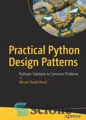 خرید و قیمت دانلود کتاب Practical Python Design Patterns: Pythonic ...