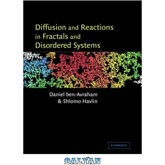 خرید و قیمت دانلود کتاب Diffusion And Reactions In Fractals And Disordered Systems ترب