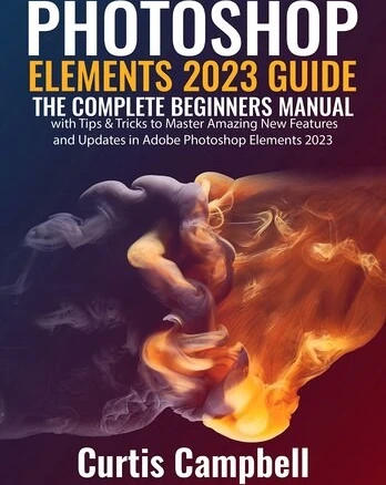 خرید و قیمت دانلود کتاب Photoshop Elements 2023 Guide : The Complete ...