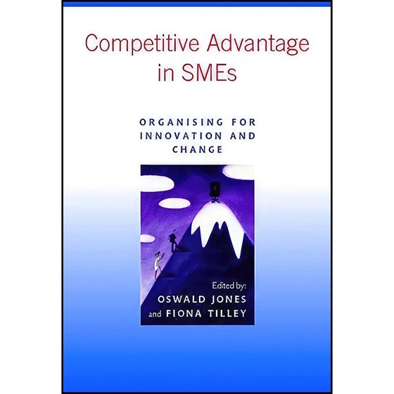 خرید و قیمت کتاب Competitive Advantage in SMEs اثر Oswald Jones and ...