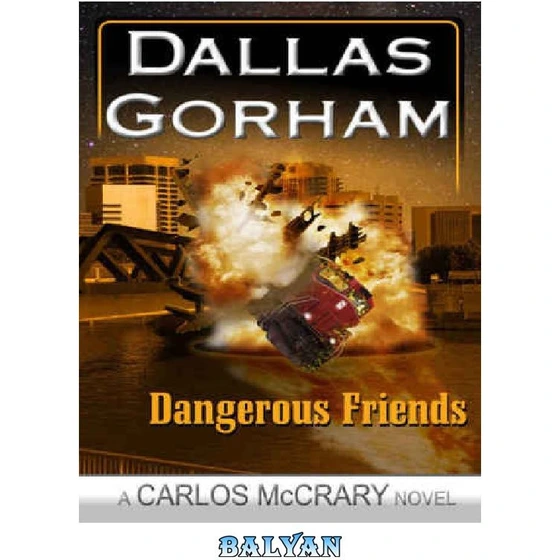 خرید و قیمت دانلود کتاب Dangerous Friends | ترب