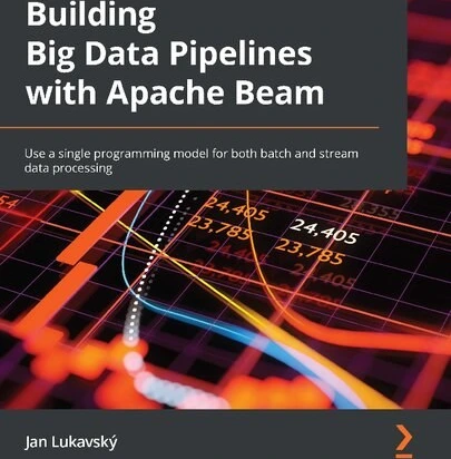خرید و قیمت دانلود کتاب Building Big Data Pipelines with Apache Beam: Use a single programming ...